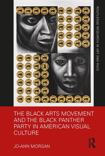 The Black Arts Movement and the Black Panther Party in American Visual ...