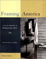Framing America: A Social History of American Art