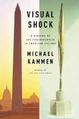 Visual Shock: A History of Art Controversies in American Culture