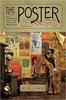 The Poster: Art, Advertising, Design, and Collecting, 1860s–1900s