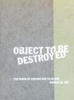 Object to be Destroyed: The Work of Gordon Matta-Clark