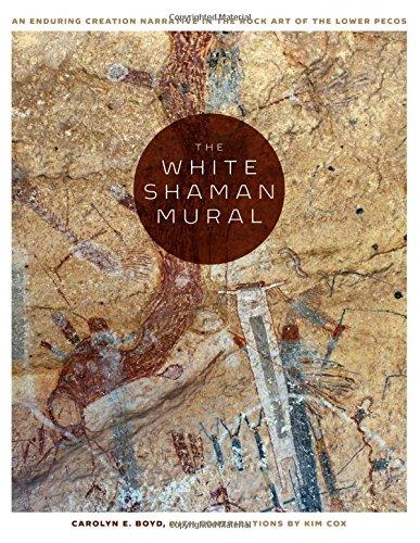 The White Shaman Mural: An Enduring Creation Narrative in the Rock Art ...