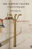 The Serpent Column: A Cultural Biography