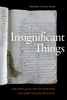 Insignificant Things: Amulets and the Art of Survival in the Early ...