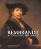 Rembrandt: The Painter at Work and Rembrandt: A Genius and His Impact